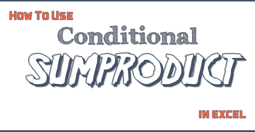 Comment utiliser SUMPRODUCT IF dans Excel ? (Tutoriels 2025)